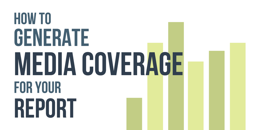How to Generate Media Coverage for Your Report | ReThink Media